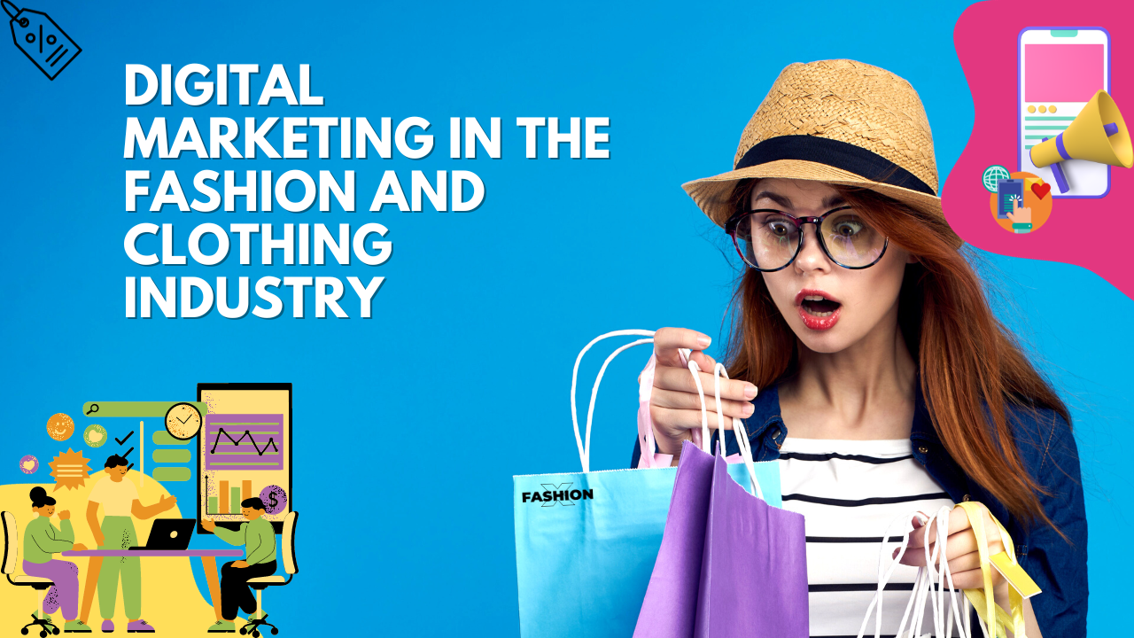 DIGITAL MARKETING IN THE FASHION AND CLOTHING