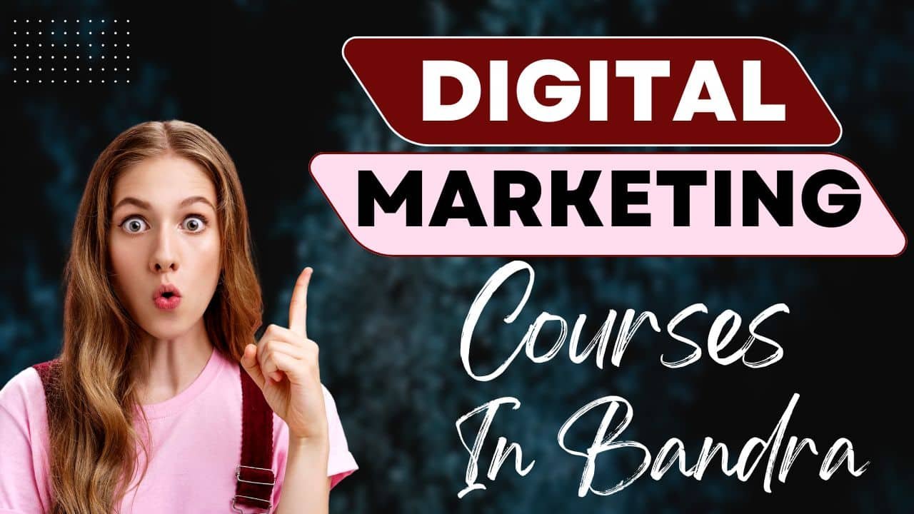 No. 1 Best Digital Marketing Courses in Bandra