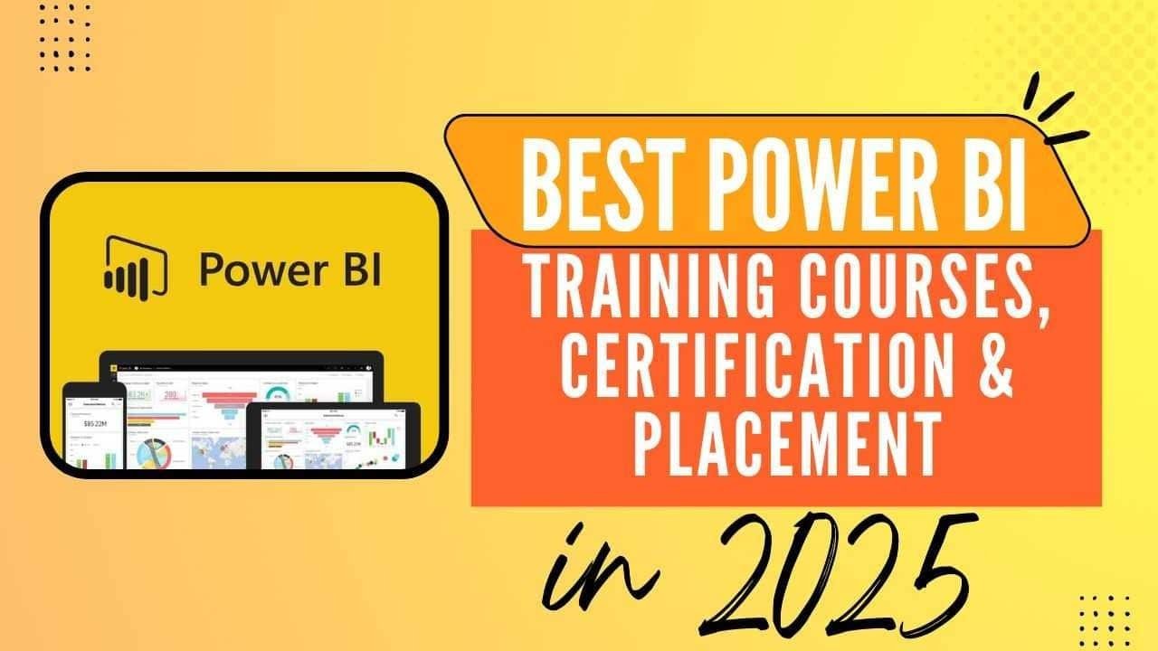 Best Power BI Courses, Certification & Placement in 2025